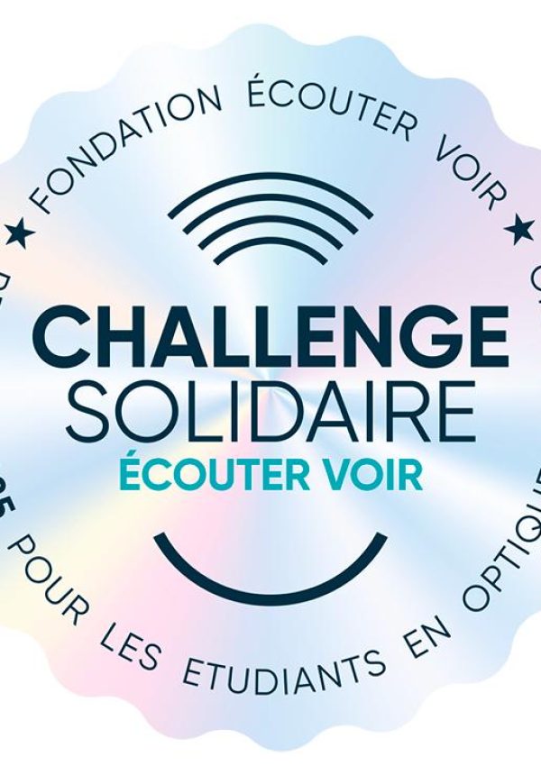 Challenge Solidaire Écouter Voir 2025 - La Fondation Écouter Voir